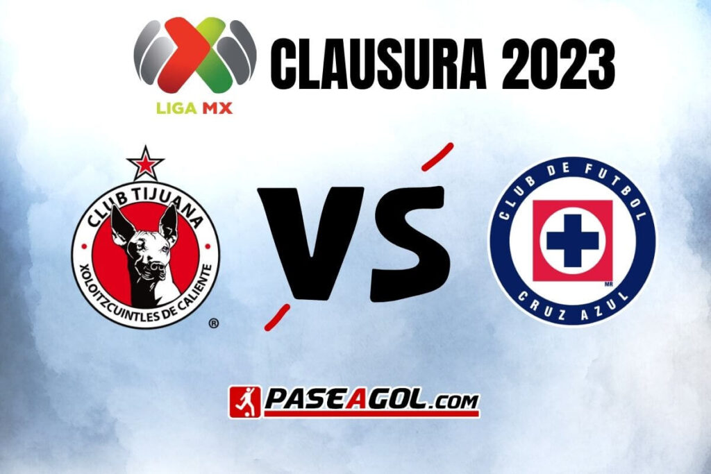 Tijuana vs Cruz Azul EN VIVO Jornada 1 Clausura 2023, Donde ver - PASE ...